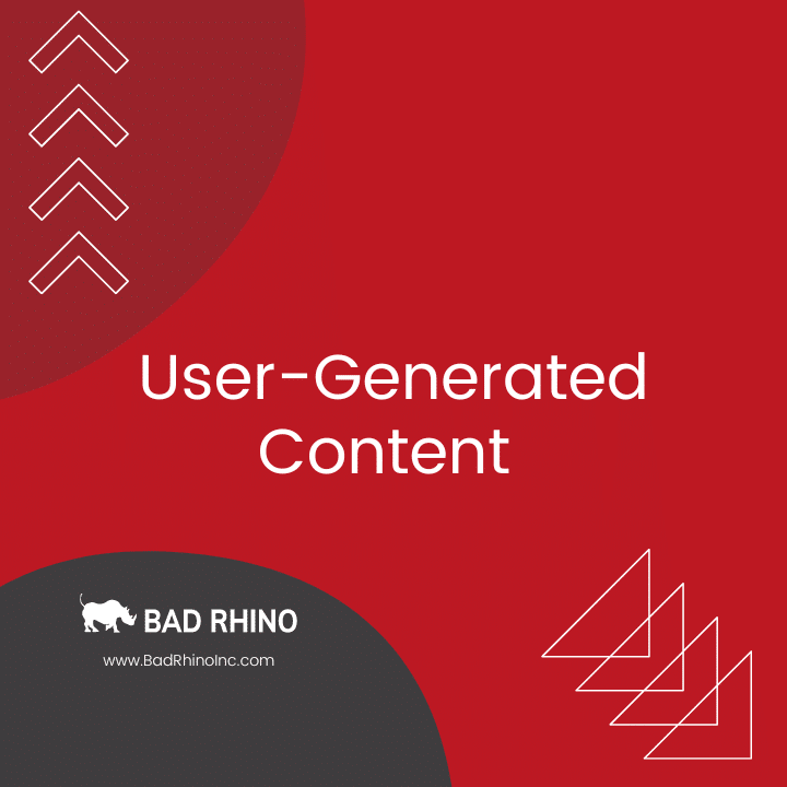 User-Generated Content for Your Business | Bad Rhino